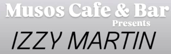 Izzy Martin Live at Musos Cafe & Bar - WeShareEvents